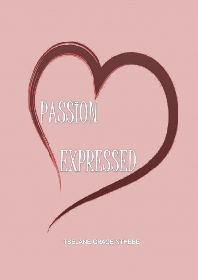 Smashwords – Passion Expressed – a book by Tselane Grace Nthebe