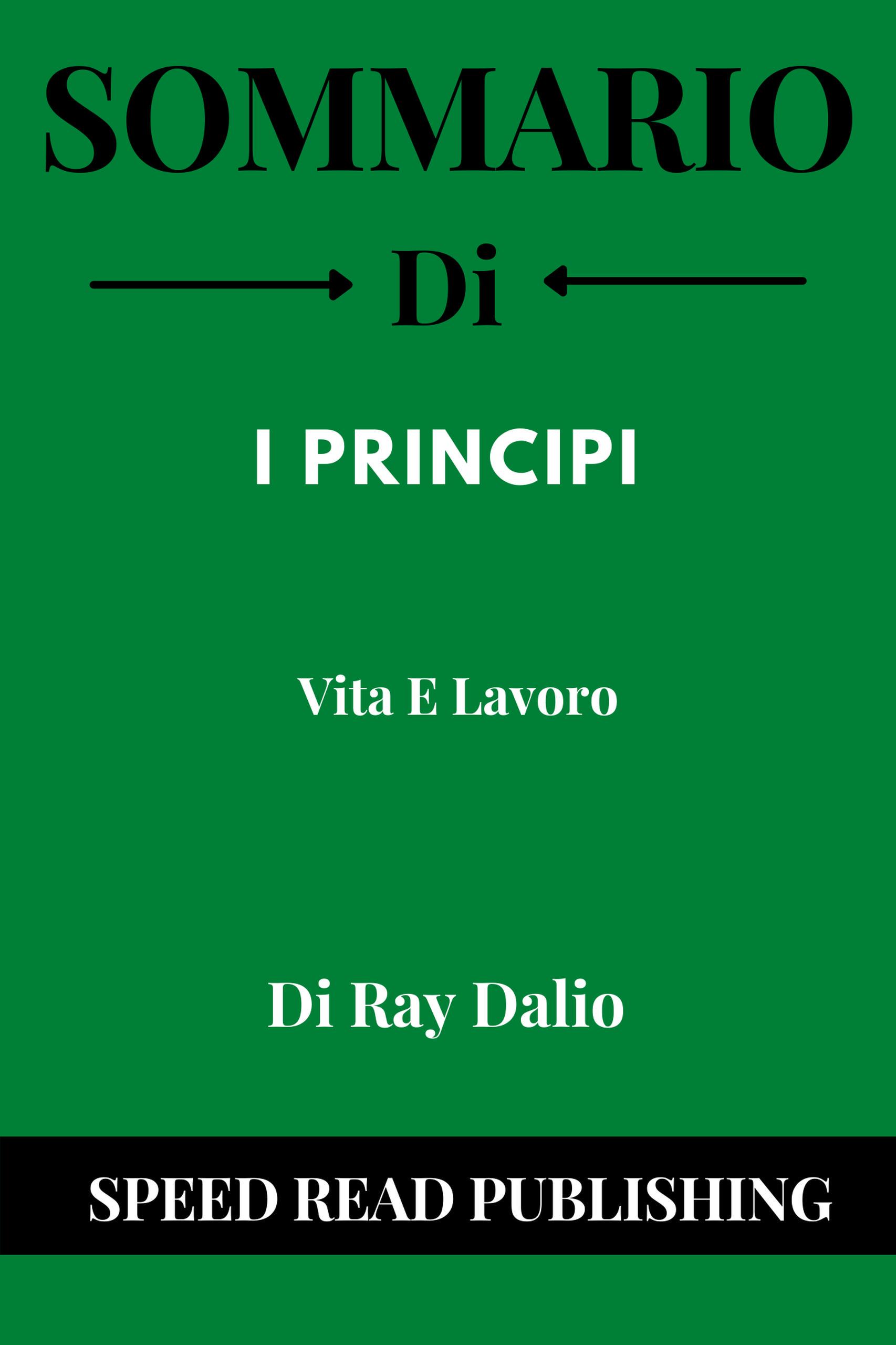 Smashwords – Sommario Di I principi Di Ray Dalio Vita E Lavoro – a book ...