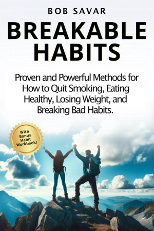 Smashwords – Breakable Habits: Proven and Powerful Methods for How to ...