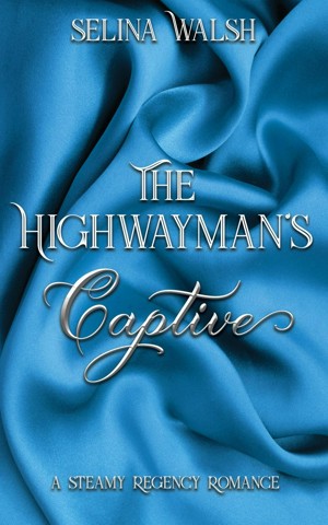 Smashwords – The Highwayman's Captive: A Steamy Regency Romance