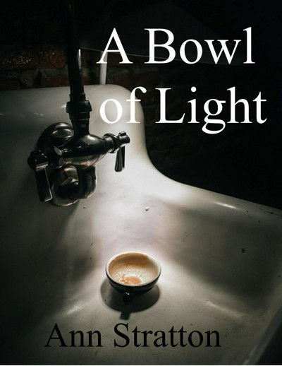 Smashwords – A Bowl of Light – a book by Ann Stratton