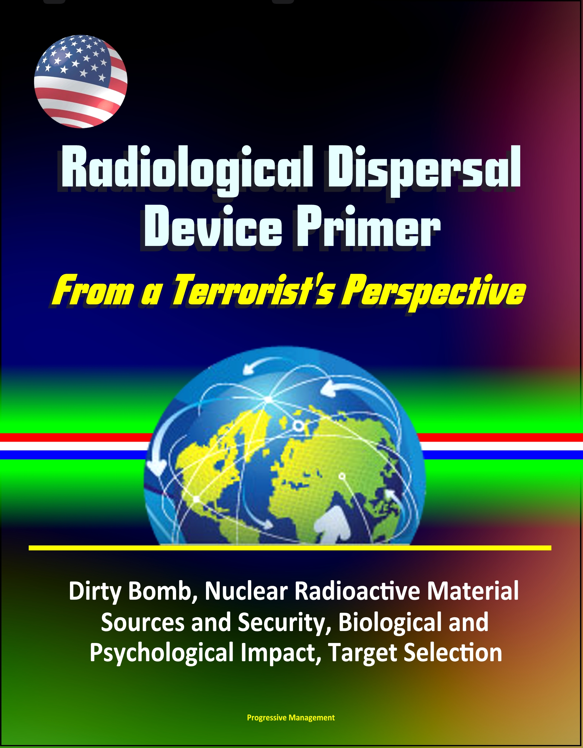 Smashwords – Radiological Dispersal Device Primer: From a Terrorist's ...