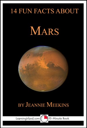 Smashwords – 14 Fun Facts About Mars: A 15-Minute Book – a book by ...