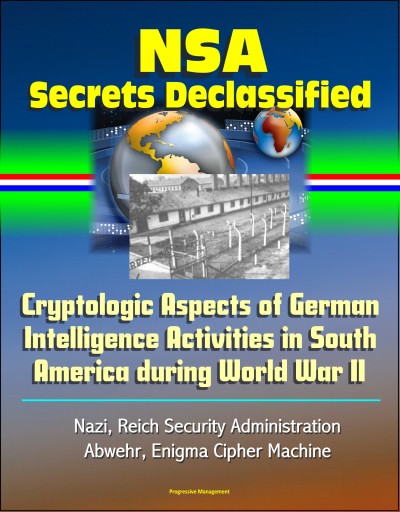 Smashwords – NSA Secrets Declassified: Cryptologic Aspects of German Intelligence Activities in ...