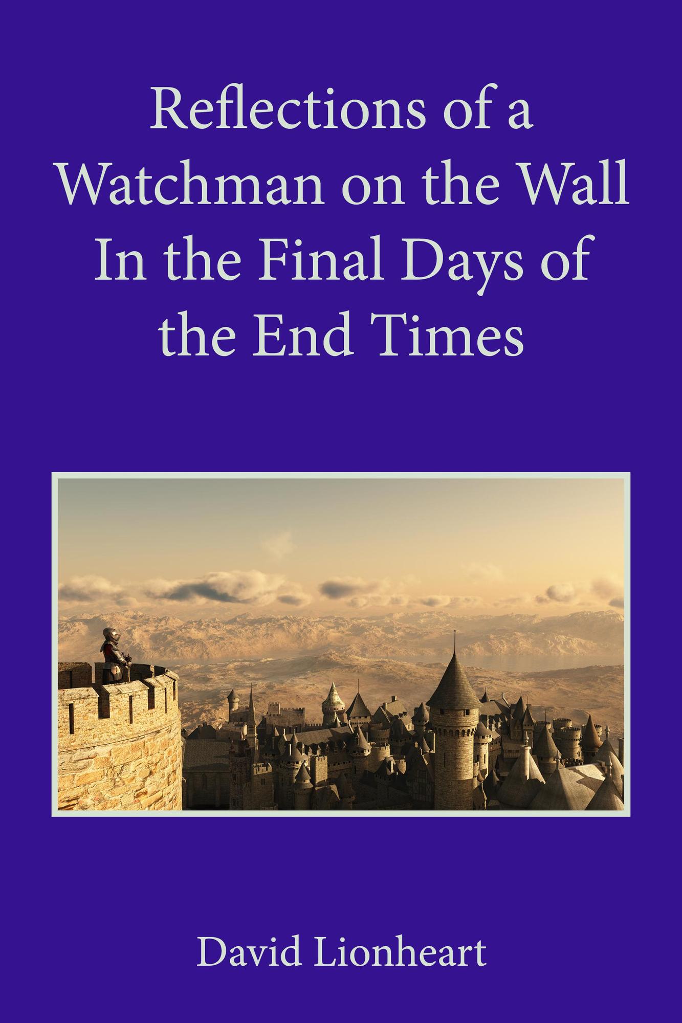 Smashwords – Reflections of a Watchman on the Wall in the Final Days of ...