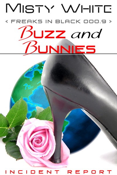 Smashwords – Buzz and Bunnies: Incident Report (Freaks in Black 000.9) – a book by Misty White
