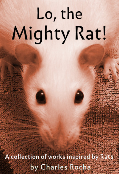 Smashwords – Lo, the Mighty Rat – a book by Charles Rocha