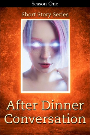 Smashwords – After Dinner Conversation - Season One – a book by Tyler W ...