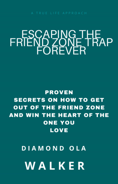 Smashwords – Escaping the Friend Zone Trap Forever: Proven Secrets Of ...