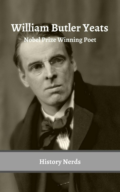 Smashwords – William Butler Yeats: Nobel Prize Winning Poet – a book by ...