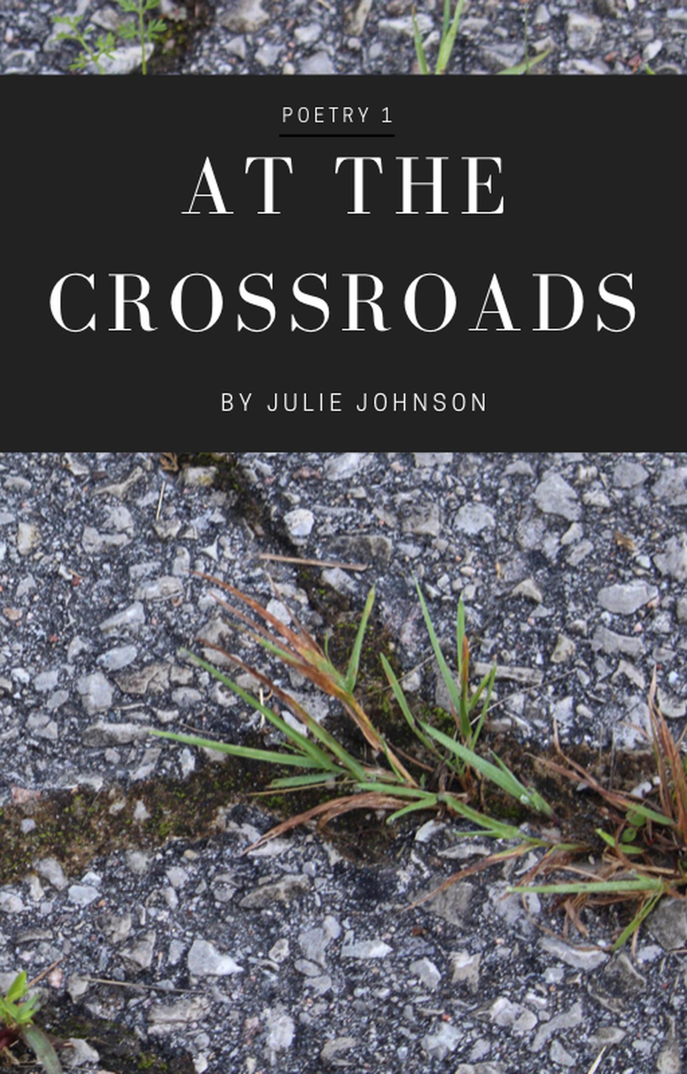 Smashwords – At The Crossroads – a book by Julie Johnson