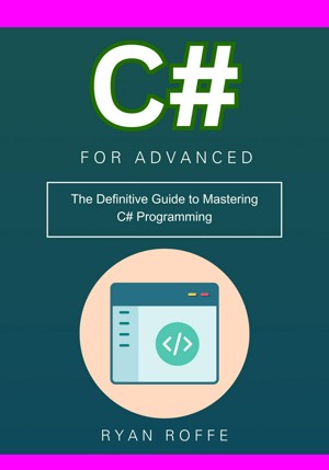 Smashwords – C# for Advanced: The Definitive Guide to Mastering C# Programming