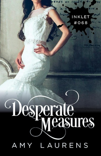 Smashwords – Desperate Measures – a book by Amy Laurens