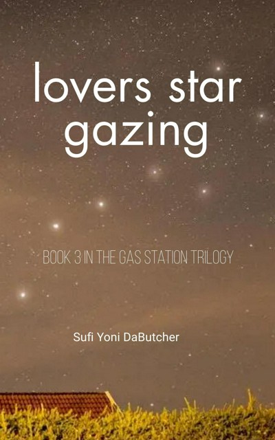 Smashwords – Lovers Star Gazing – a book by Sufi Yoni dabutcher