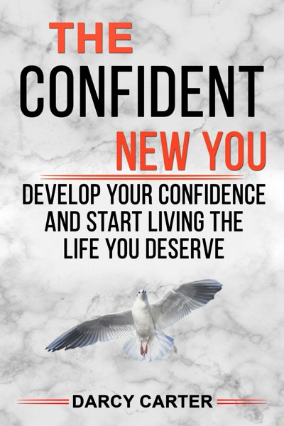 Smashwords – The Confident New You - Develop Your Confidence and Start Living The Life You ...