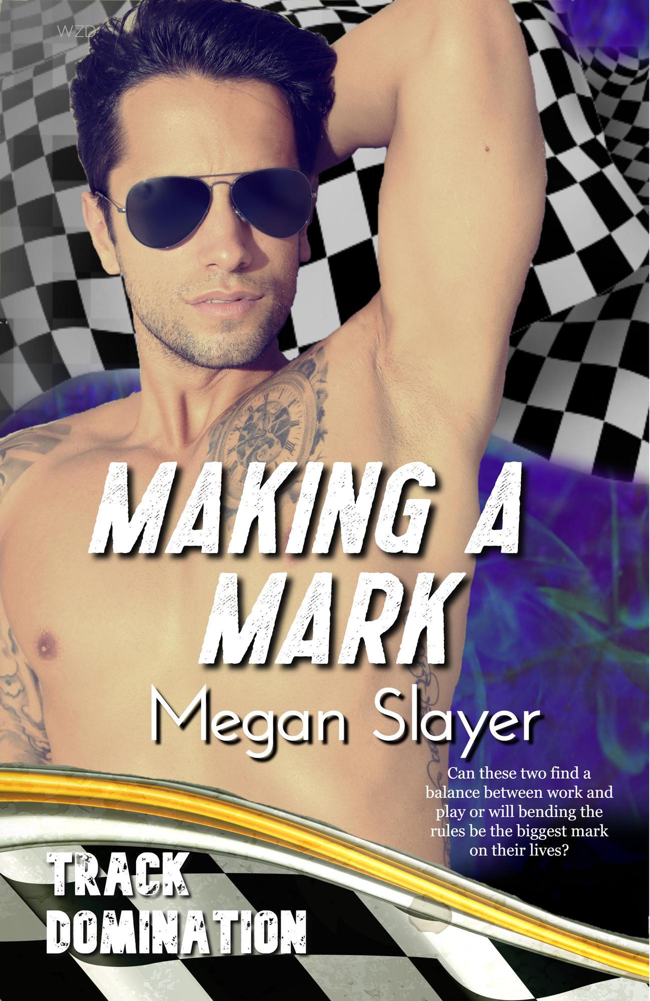 Smashwords – Making a Mark – a book by Megan Slayer