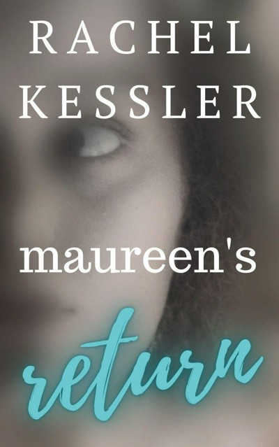 Smashwords – Maureen's Return – a book by Rachel Kessler