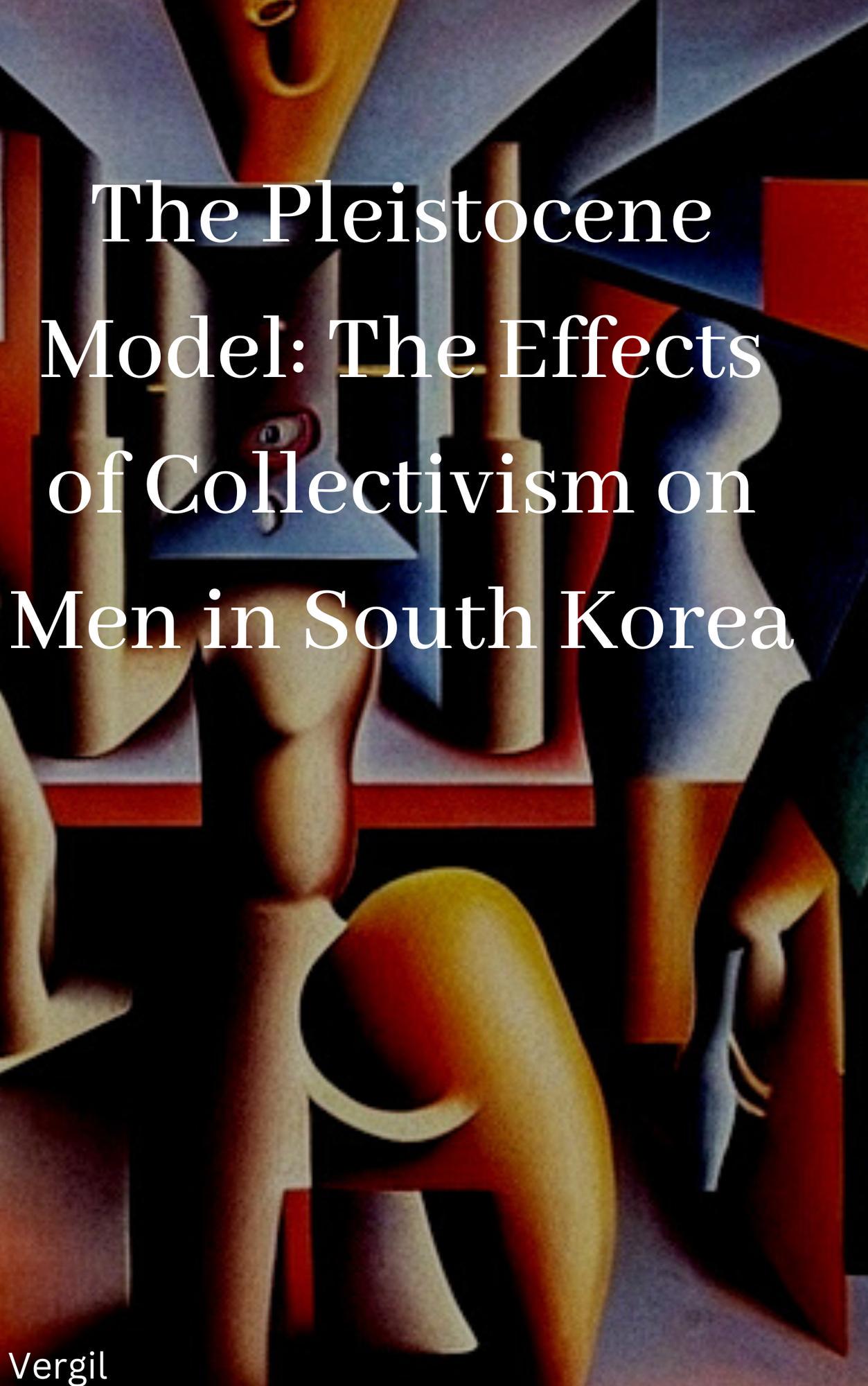 Smashwords – The Pleistocene Model The Effects of Collectivism on Men ...