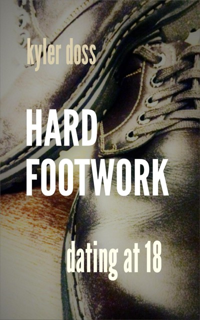 Smashwords – Hard Footwork – a book by Kyler Doss