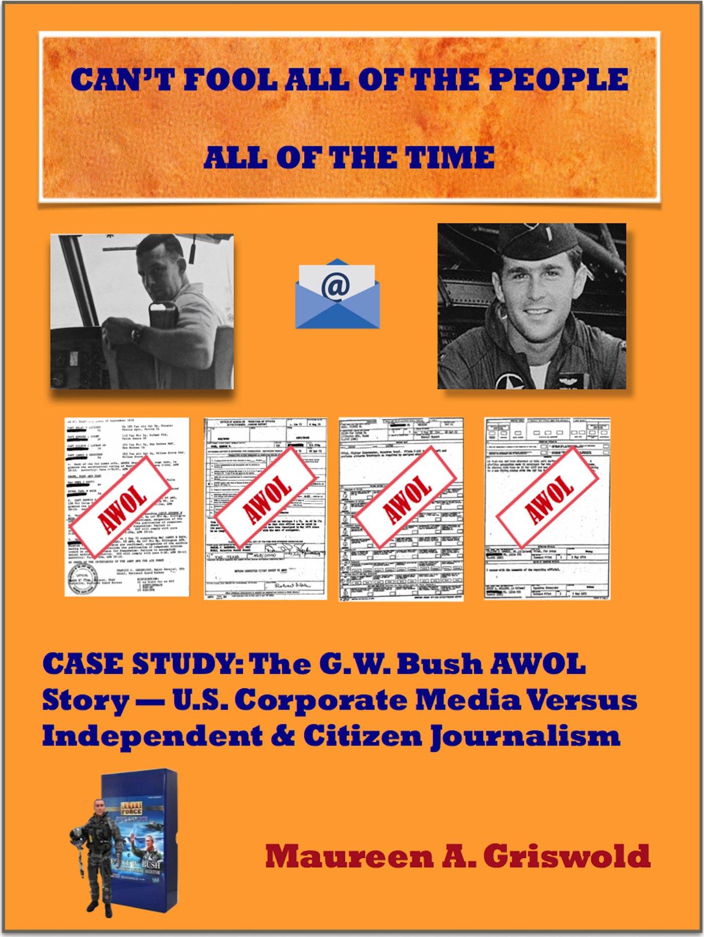 Smashwords – Can't Fool All of the People All of the Time: Case Study, The G.W. Bush AWOL Story ...