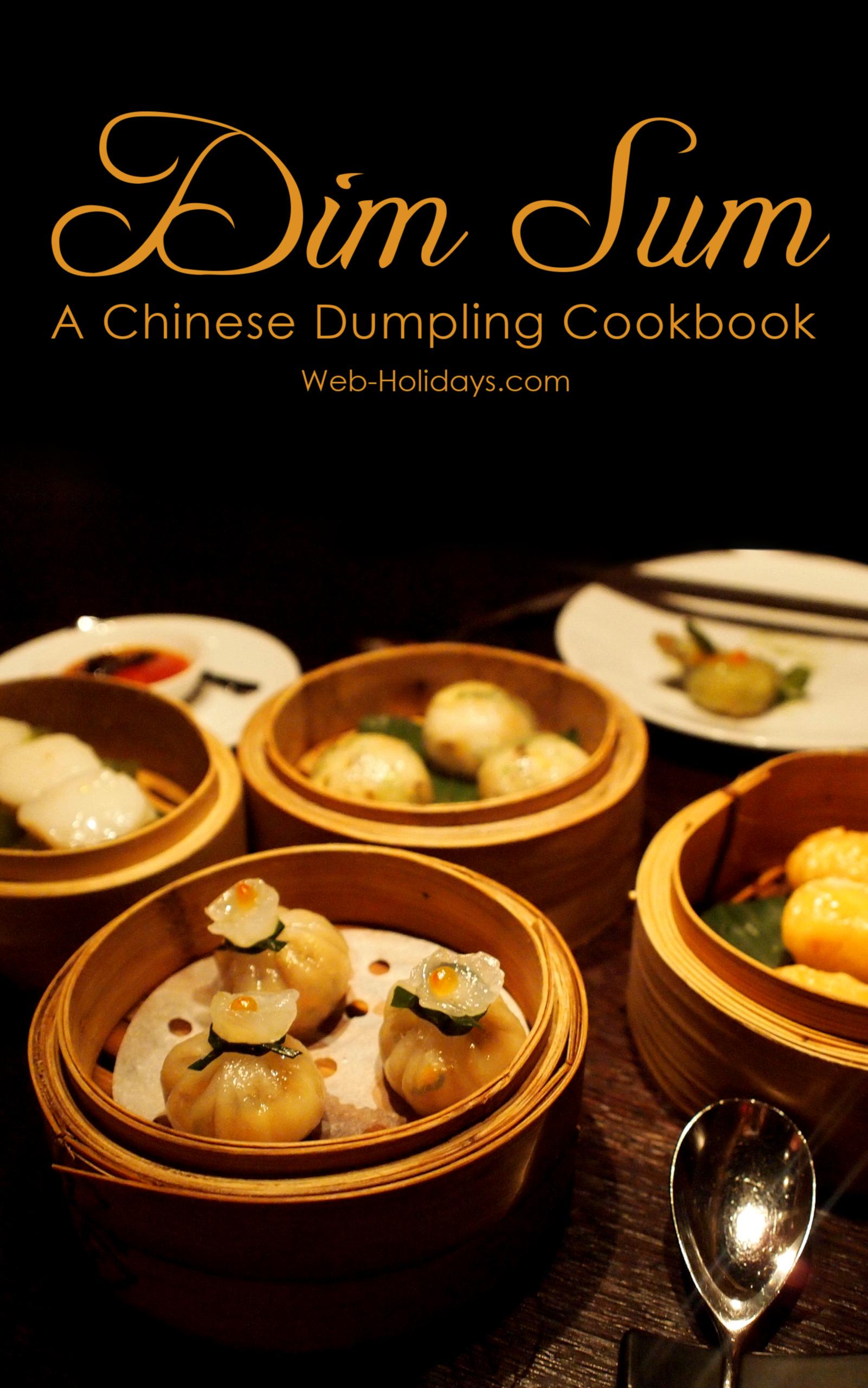 Smashwords – Dim Sum : A Chinese Dumpling Cookbook – a book by Web Holidays