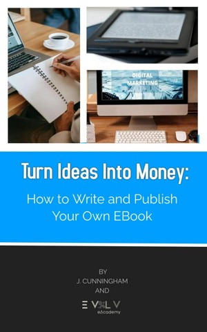 Smashwords – Turn Ideas Into Money: How to Write and Publish Your Own Ebook