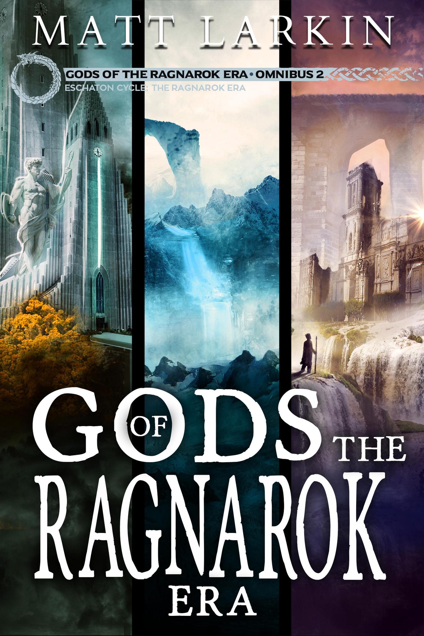 Smashwords – Gods of the Ragnarok Era Omnibus Two – a book by Matt Larkin