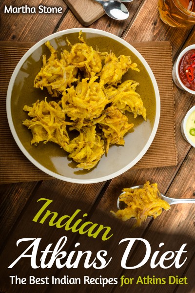 Smashwords – Indian Atkins Diet: The Best Indian Recipes for Atkins ...