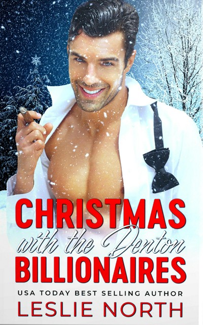Smashwords – Christmas with the Denton Billionaires: The Complete Series – a book by Leslie North