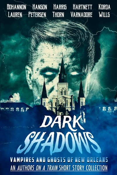 Smashwords – Dark Shadows: Vampires and Ghosts of New Orleans (An Authors on a Train Short Story ...