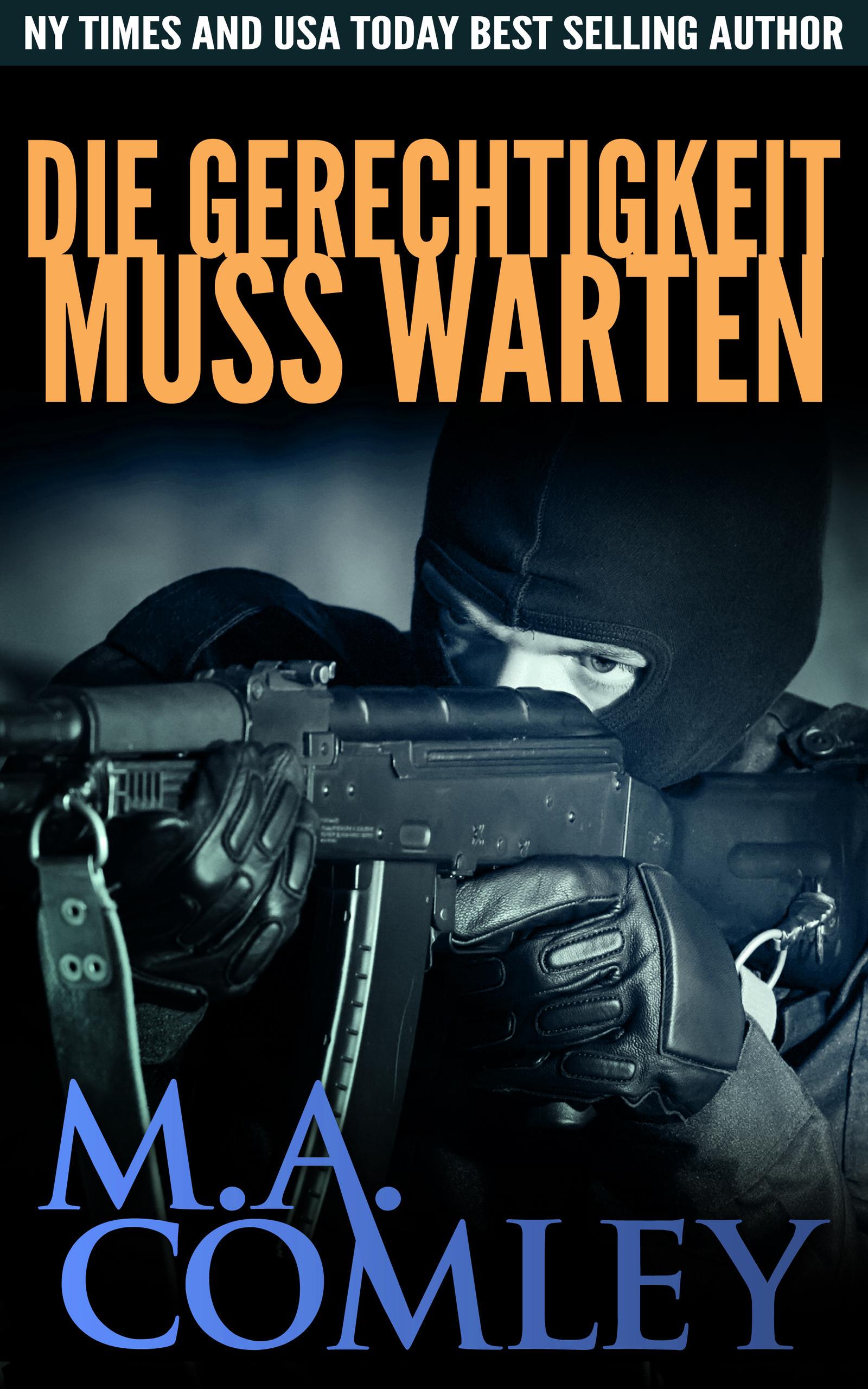 Smashwords – Die Gerechtigkeit Muss Warten – a book by M A Comley