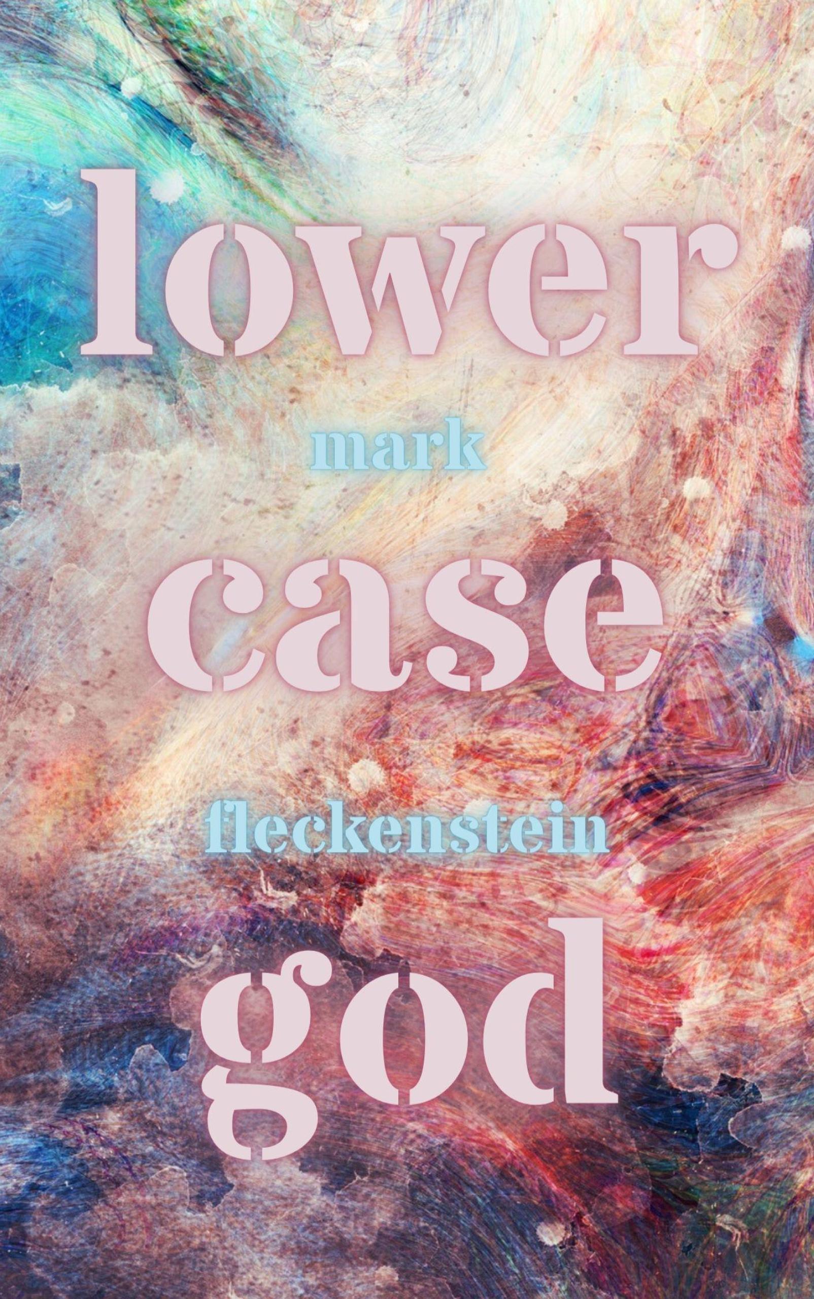 Smashwords – The Lowercase God – a book by Mark Fleckenstein
