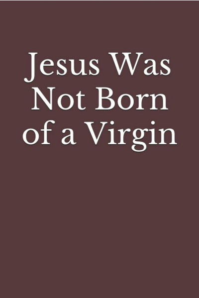 Smashwords – Jesus Was Not Born of a Virgin – a book by Jason Kerrigan