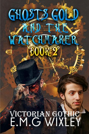 Smashwords – Ghosts Gold and the Watchmaker: Victorian Gothic