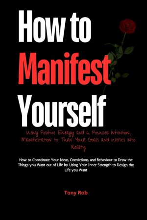 Smashwords – How to Manifest Yourself : How to Coordinate Your Ideas ...