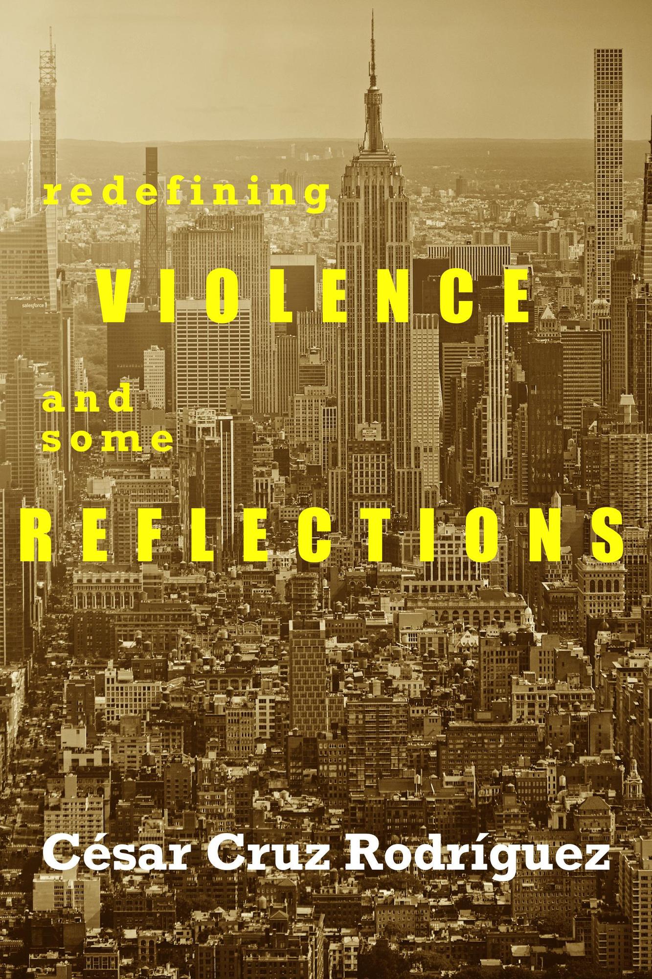Smashwords – Redefining Violence And Some Reflections – a book by César Cruz Rodríguez