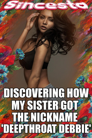 Smashwords – Discovering How My Sister Got The Nickname ‘Deepthroat Debbie’