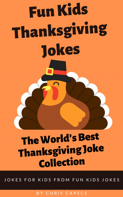Smashwords – Fun Kids Thanksgiving Jokes: The World's Best Thanksgiving ...