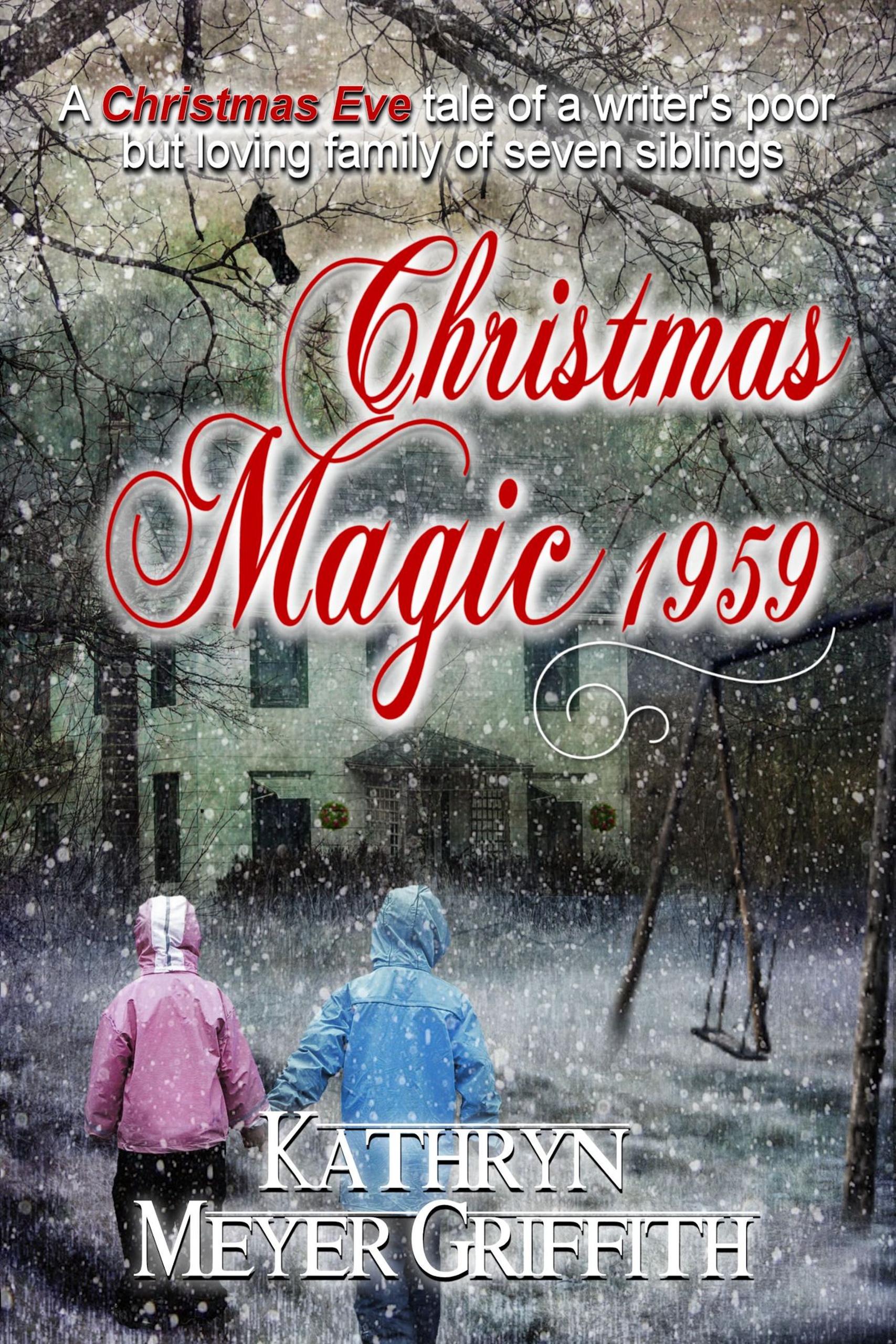 Smashwords – Christmas Magic 1959 – a book by Kathryn Meyer Griffith