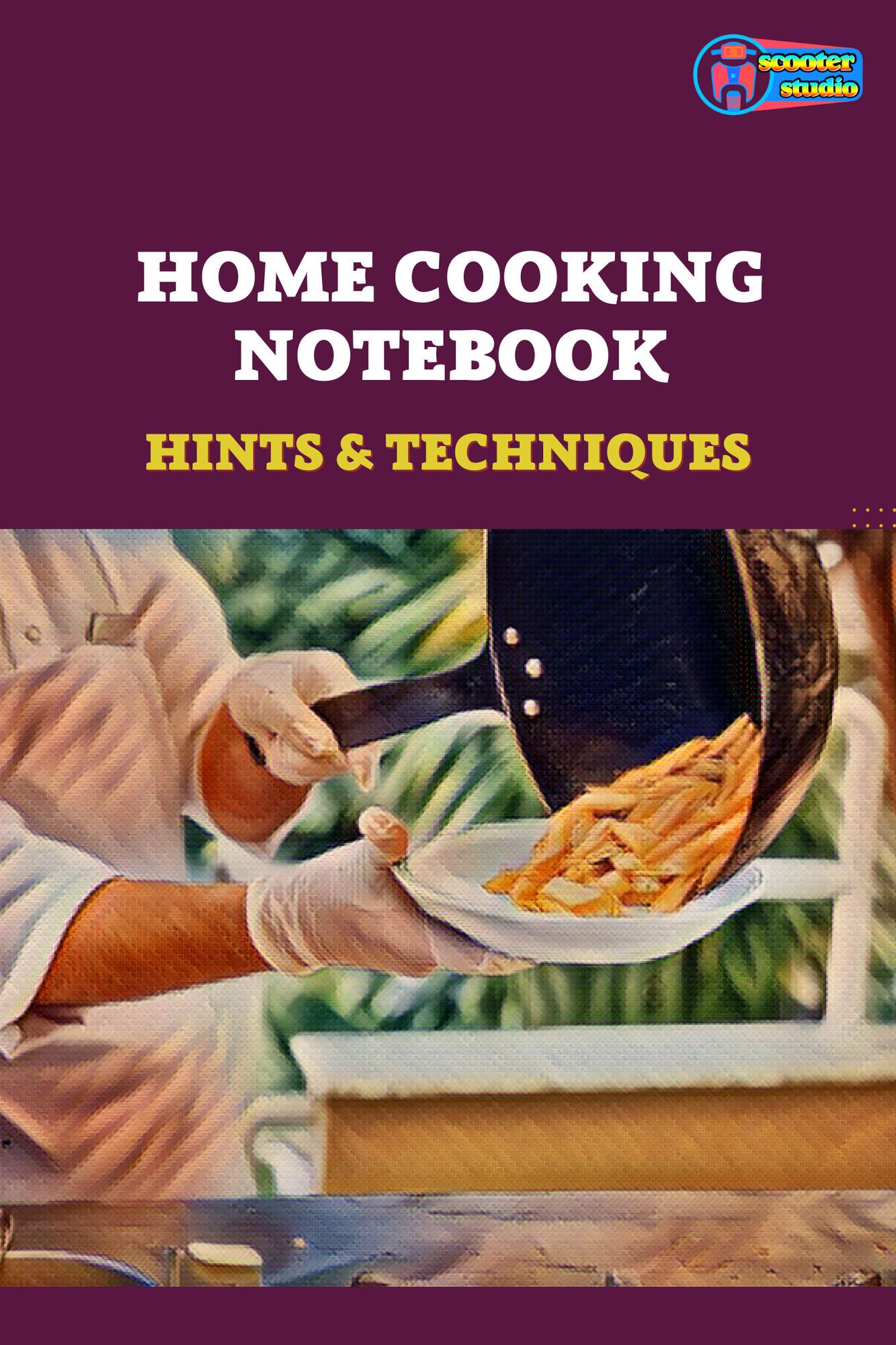 Smashwords – Home Cooking Notebook - Hints & Techniques – a book by ...