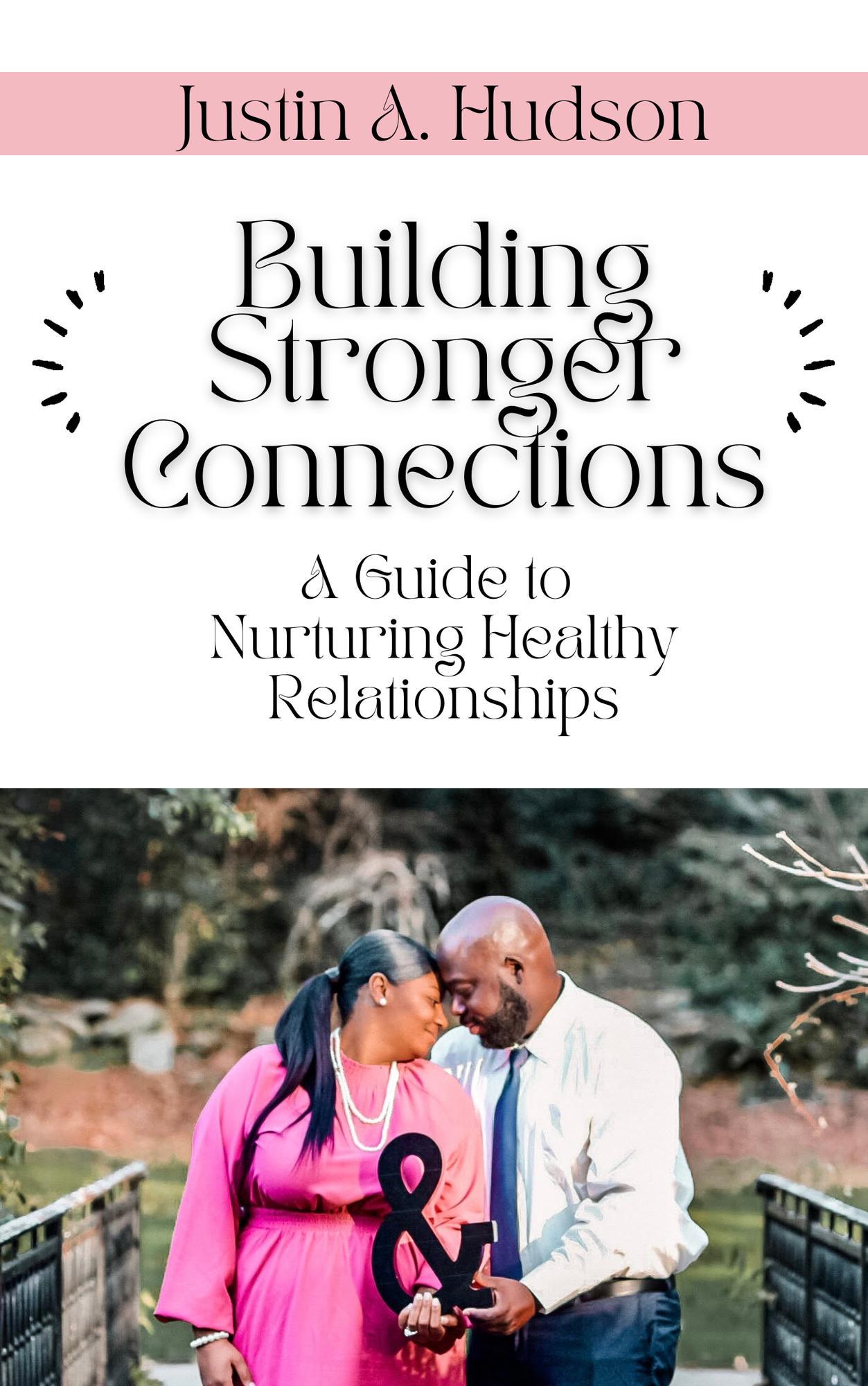 Smashwords – Building Stronger Connections – a book by Justin Hudson