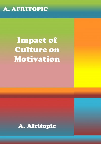 Smashwords – Impact of Culture on Motivation – a book by A. Afritopic