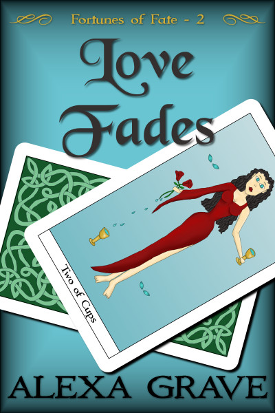 Smashwords – Love Fades (Fortunes of Fate, 2) – a book by Alexa Grave