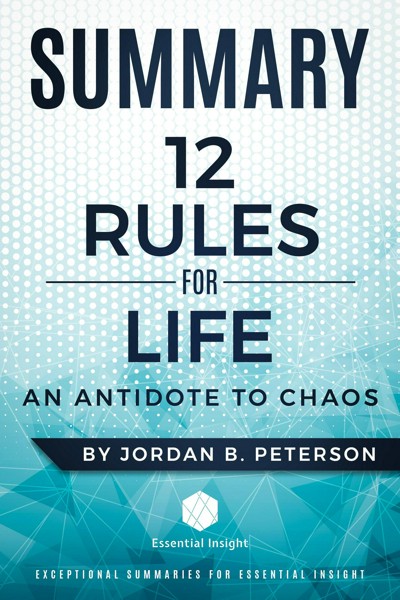 Smashwords – Summary: 12 Rules for Life: An Antidote to Chaos - by Jordan B. Peterson – a book ...