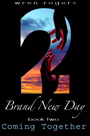 Smashwords – Brand New Day - Book 2 - Coming Together