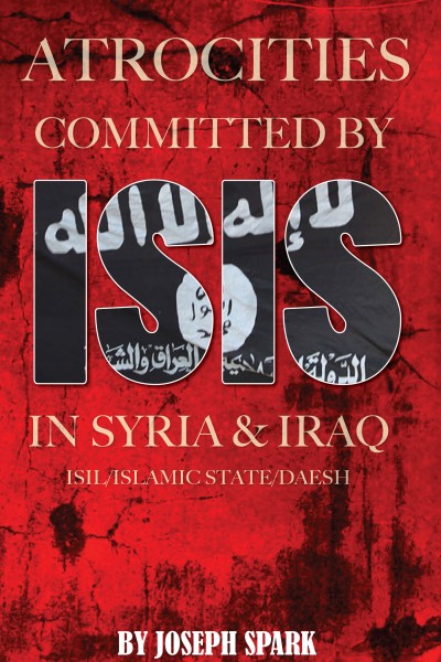 Smashwords – Atrocities Committed By ISIS in Syria & Iraq: ISIL/Islamic ...