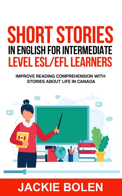 Smashwords – Short Stories in English for Intermediate Level ESL/EFL Learners: Improve Reading ...