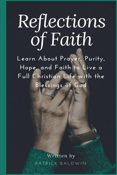 Smashwords – Reflections of Faith: Learn About Prayer, Purity, Hope ...