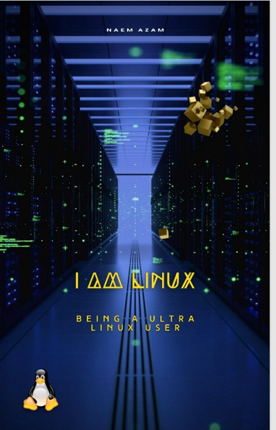 Smashwords – I am Linux : Being A Ultra Linux User – a book by Naem Azam