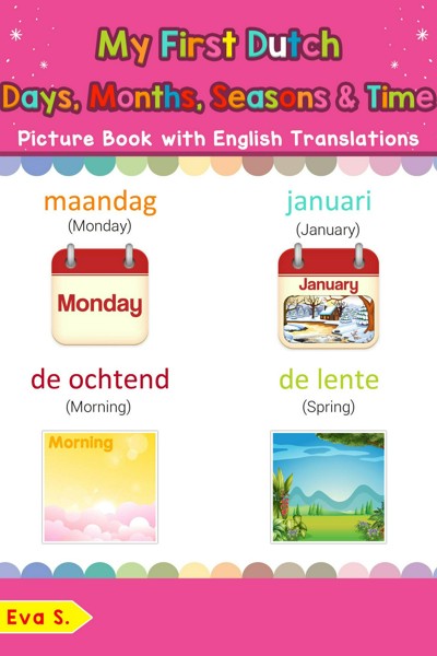 Smashwords – My First Dutch Days, Months, Seasons & Time Picture Book ...
